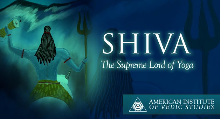 Shiva, the Supreme Lord of Yoga – American Institute of Vedic Studies