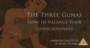 The Three Gunas: How to Balance Your Consciousness | American Institute ...