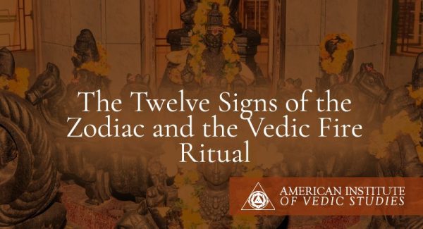 The Twelve Signs of the Zodiac and the Vedic Fire Ritual – American ...