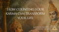 How counting your karma can transform your life | American Institute of ...