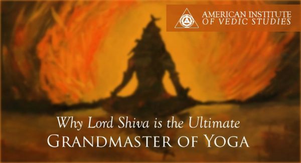 Why Lord Shiva is the Ultimate Grandmaster of Yoga – American Institute ...