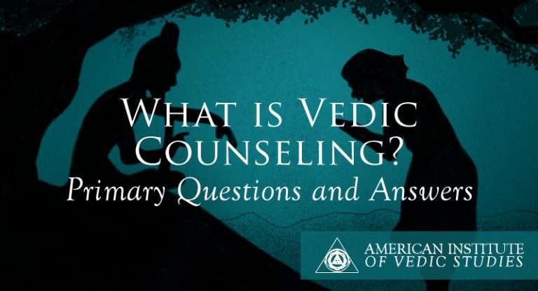 What is Vedic Counseling? Primary Questions and Answers – American ...