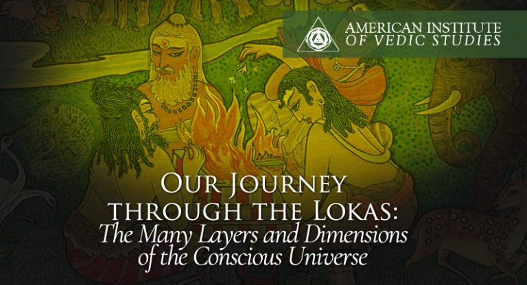 Our Journey through the Lokas: the Many Layers and Dimensions of the ...