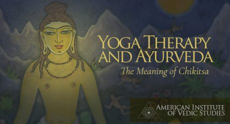 Yoga Therapy and Ayurveda: The Meaning of Chikitsa – American Institute ...