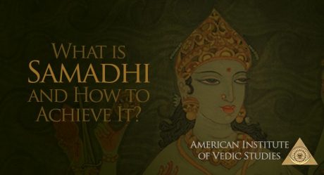 What is Samadhi and How to Achieve It? – American Institute of Vedic ...