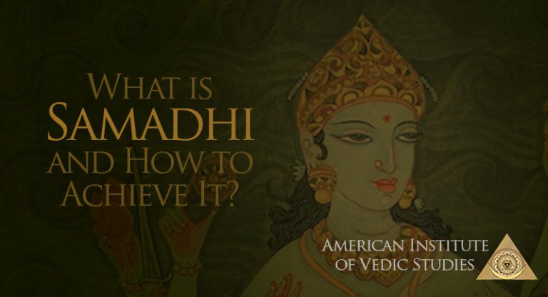 What is Samadhi and How to Achieve It? – American Institute of Vedic ...