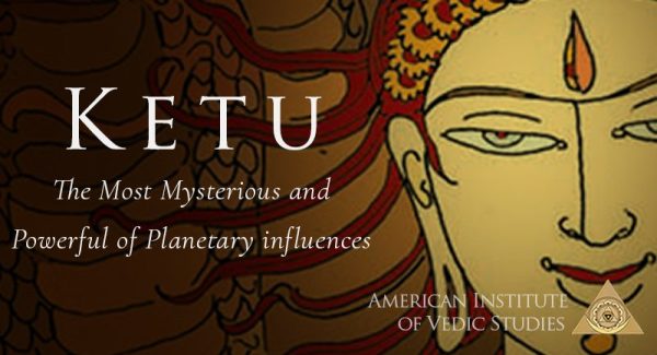 Ketu: The Most Mysterious and Powerful of Planetary Influences ...