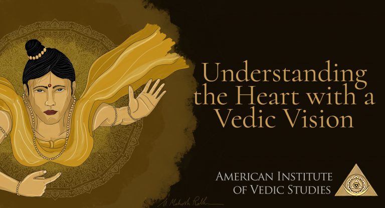 Understanding the Heart with a Vedic Vision – American Institute of ...
