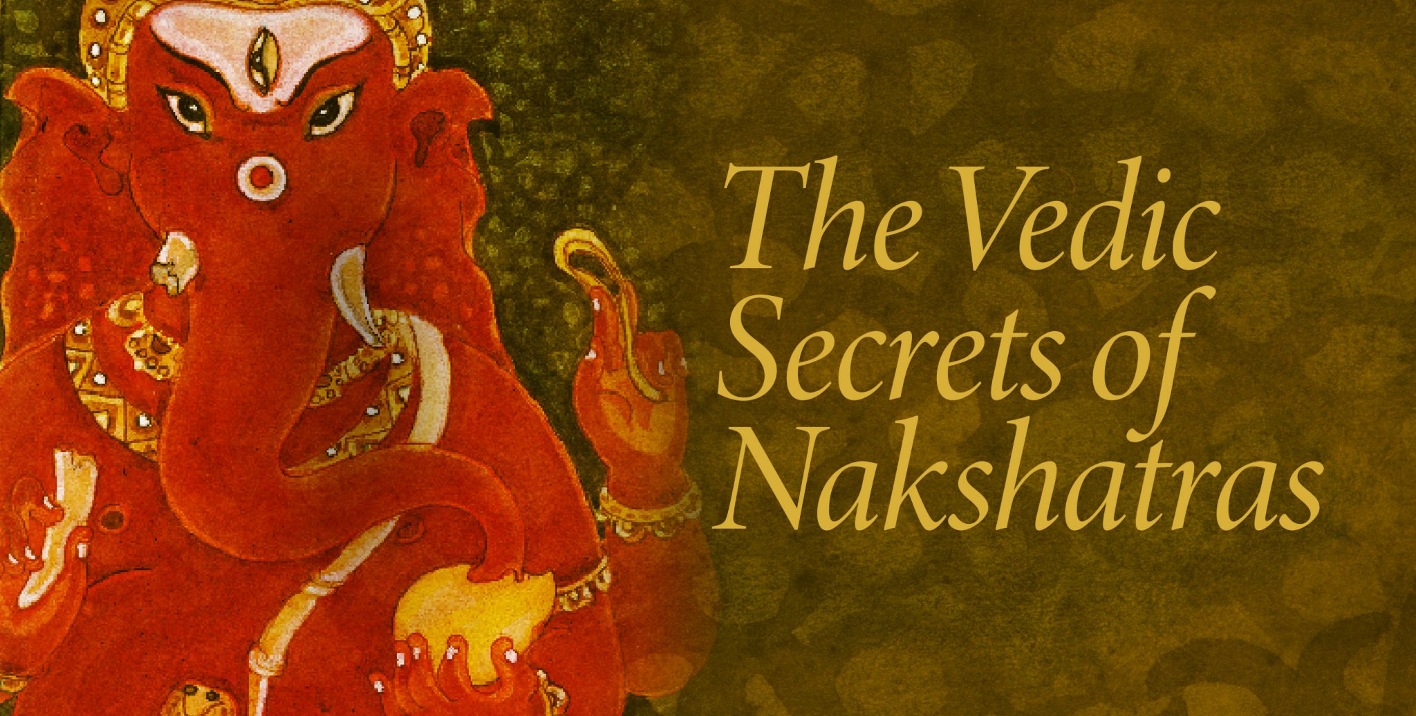 The Vedic Secrets of the Nakshatras – American Institute of Vedic Studies